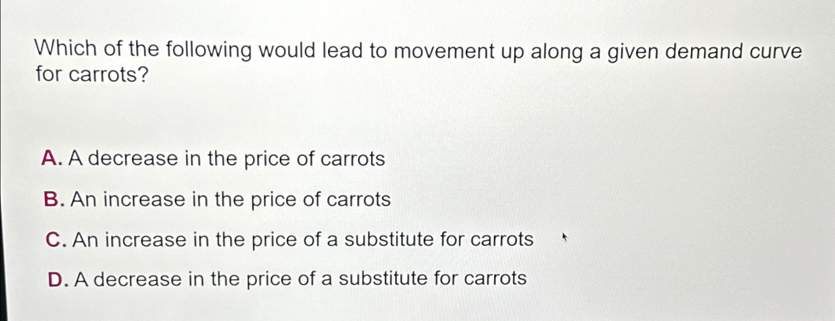 Solved Which of the following would lead to movement up | Chegg.com
