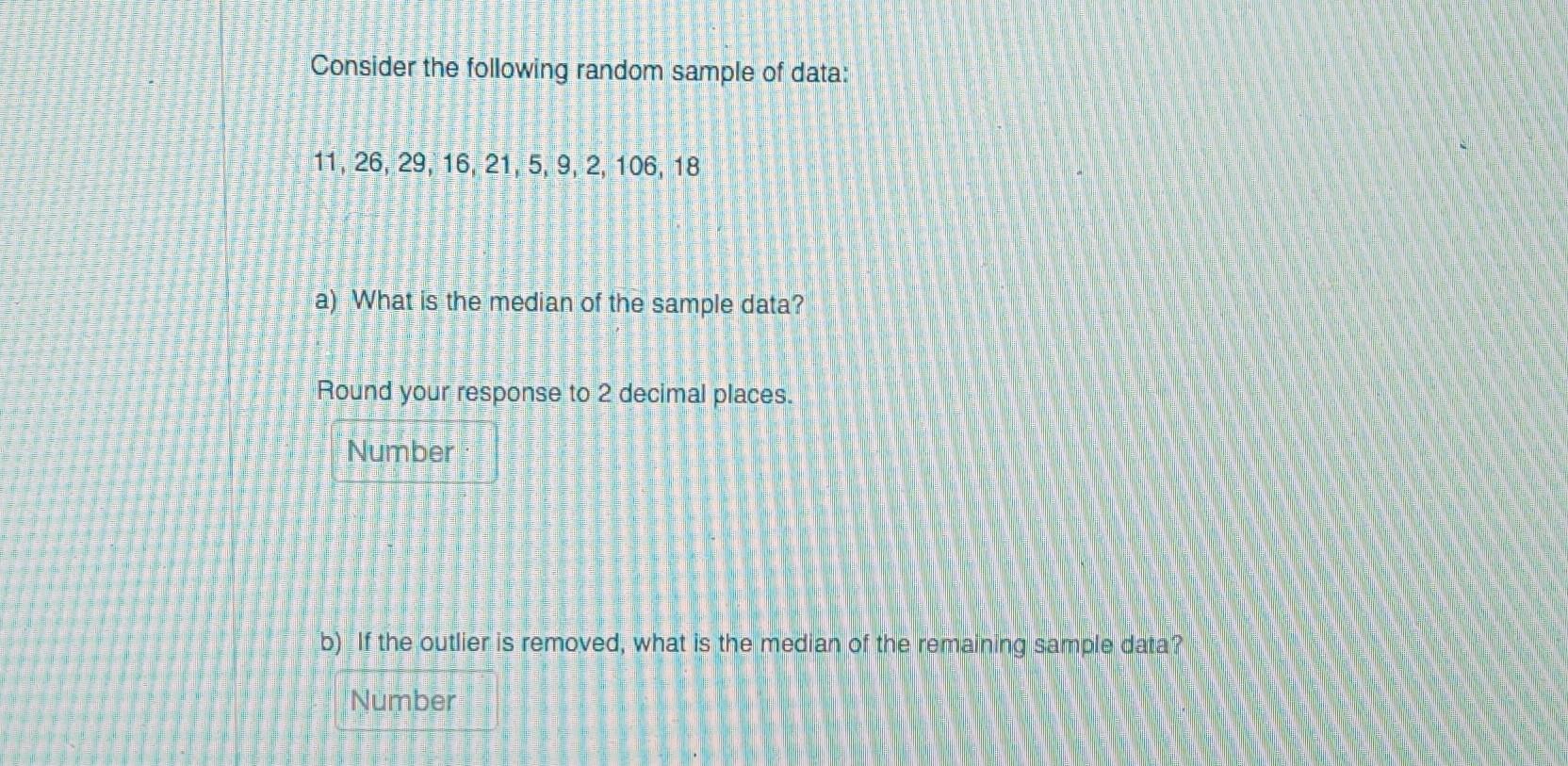 Solved Consider the following random sample of data: 11, 26, | Chegg.com