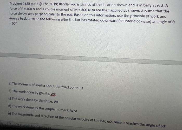 Solved Problem 4 ( 25 points): The 50 kg slender rod is | Chegg.com