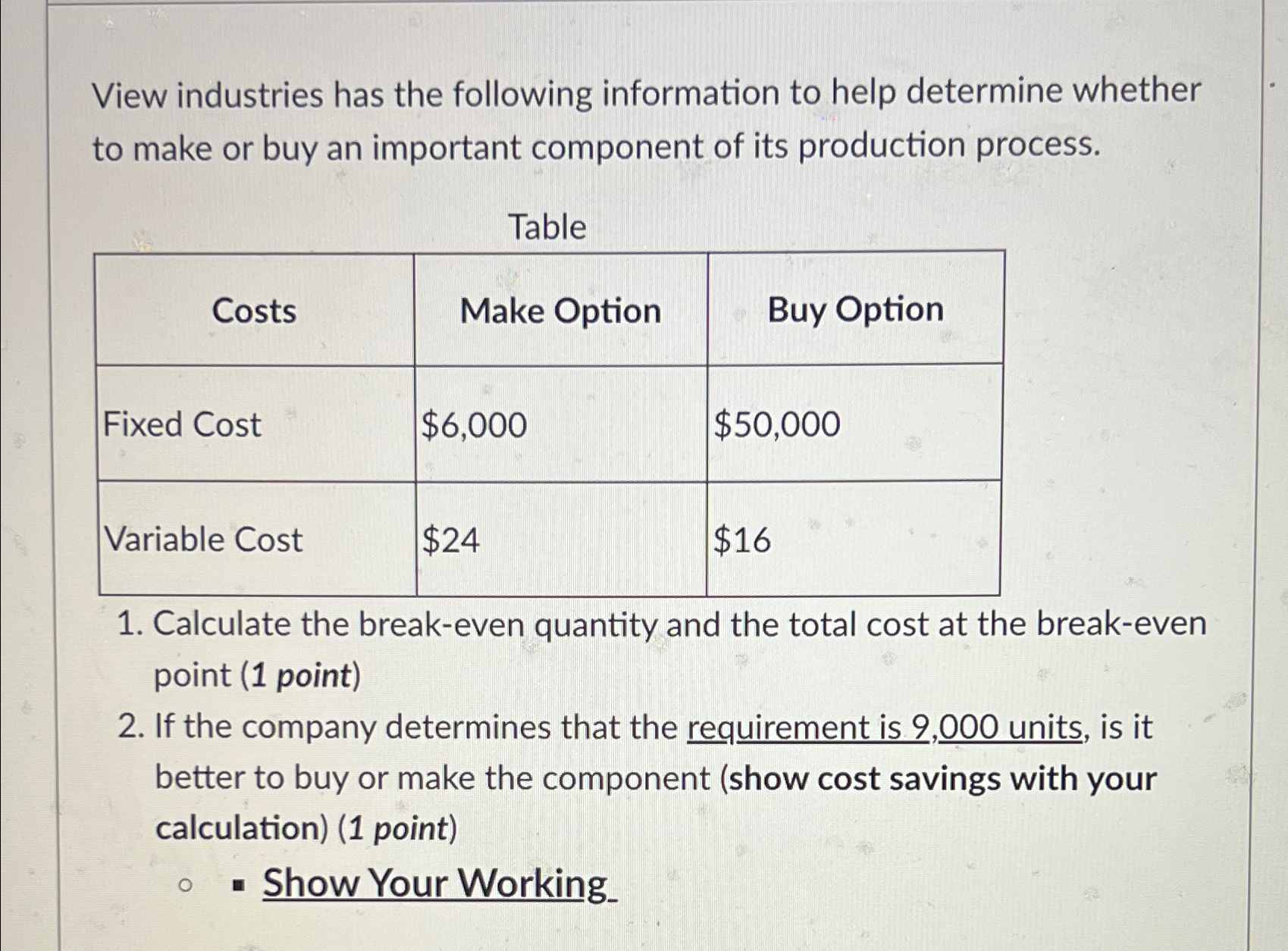 Solved View industries has the following information to help | Chegg.com