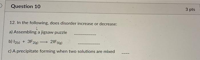Solved Question 10 3 pts 12. In the following, does disorder | Chegg.com