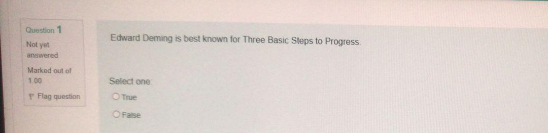 Solved Question 1 Not yet answered Edward Deming is best | Chegg.com