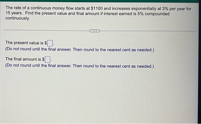 Solved The rate of a continuous money flow starts at $1100 | Chegg.com