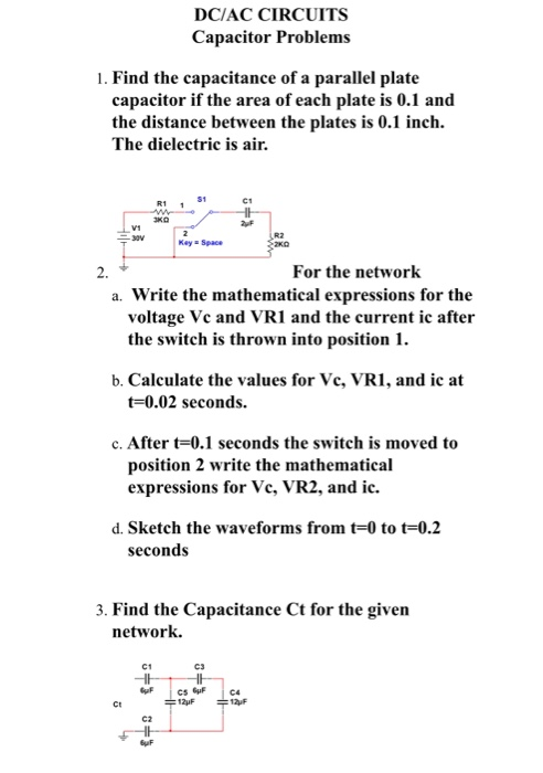 Solved DC/AC CIRCUITS Capacitor Problems 1. Find the | Chegg.com