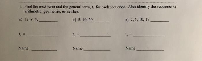 Solved 1. Find the next term and the general term, t, for | Chegg.com