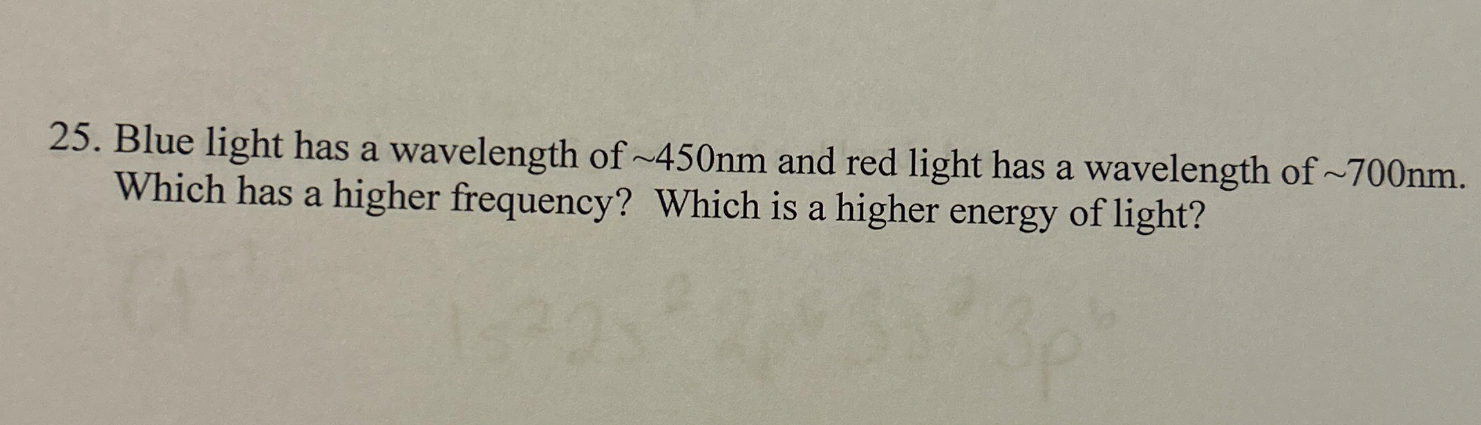 Solved Blue light has a wavelength of ∼450nm ﻿and red light | Chegg.com