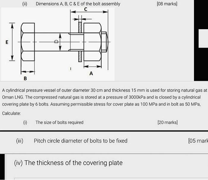 Solved (ii) Dimensions A, B, C & E of the bolt assembly с | Chegg.com