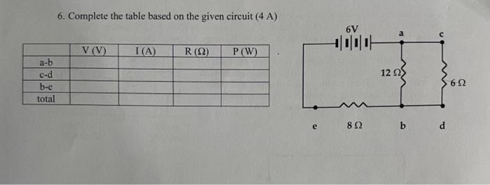 Solved 6. Complete the table based on the given circuit (4 | Chegg.com