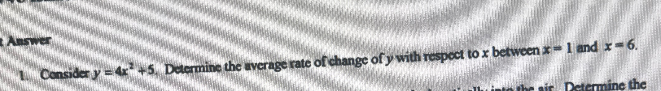 Solved AnswerConsider y=4x2+5. ﻿Determine the average rate | Chegg.com