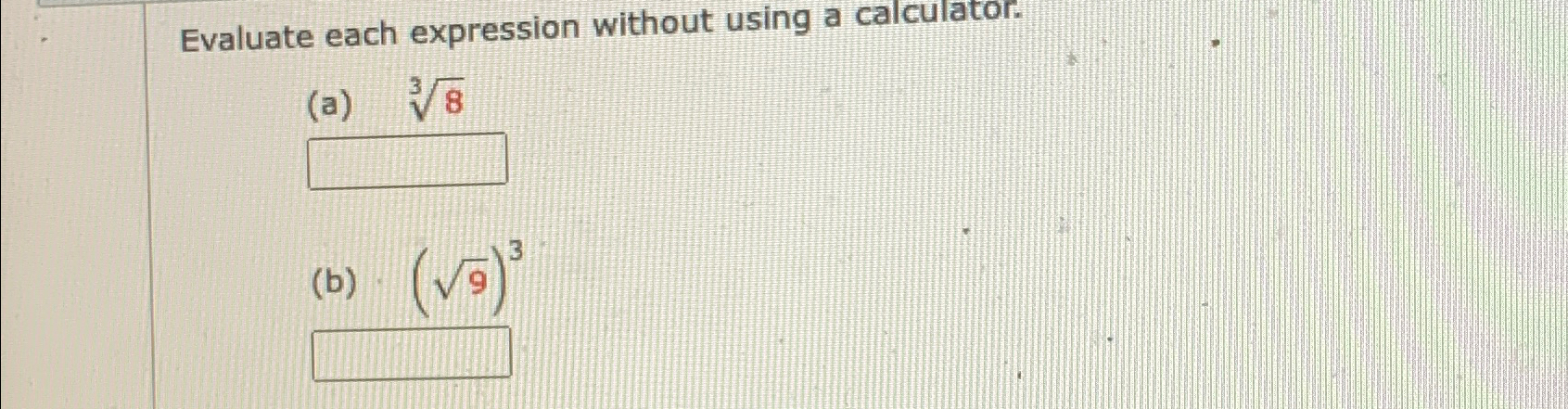 Evaluate each expression without using a | Chegg.com
