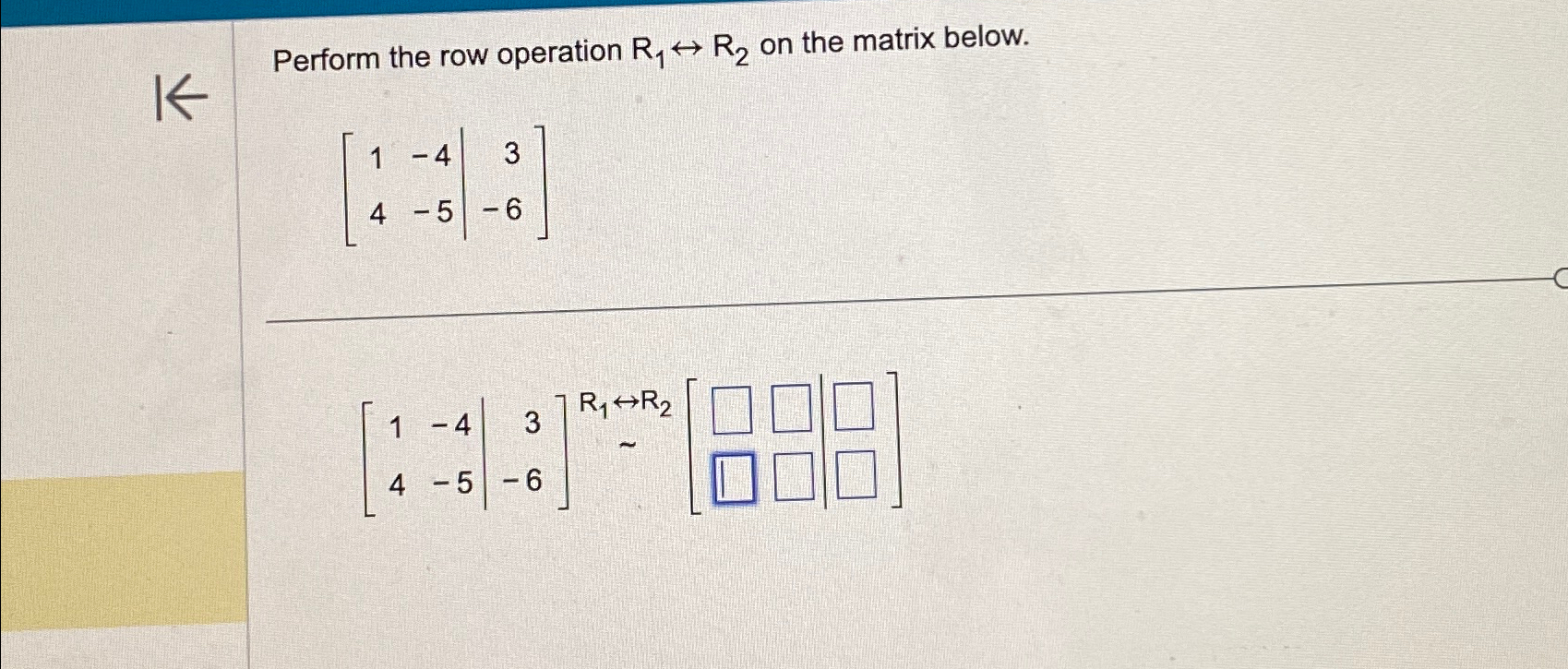 Solved Perform the row operation R1harrR2 ﻿on the matrix | Chegg.com