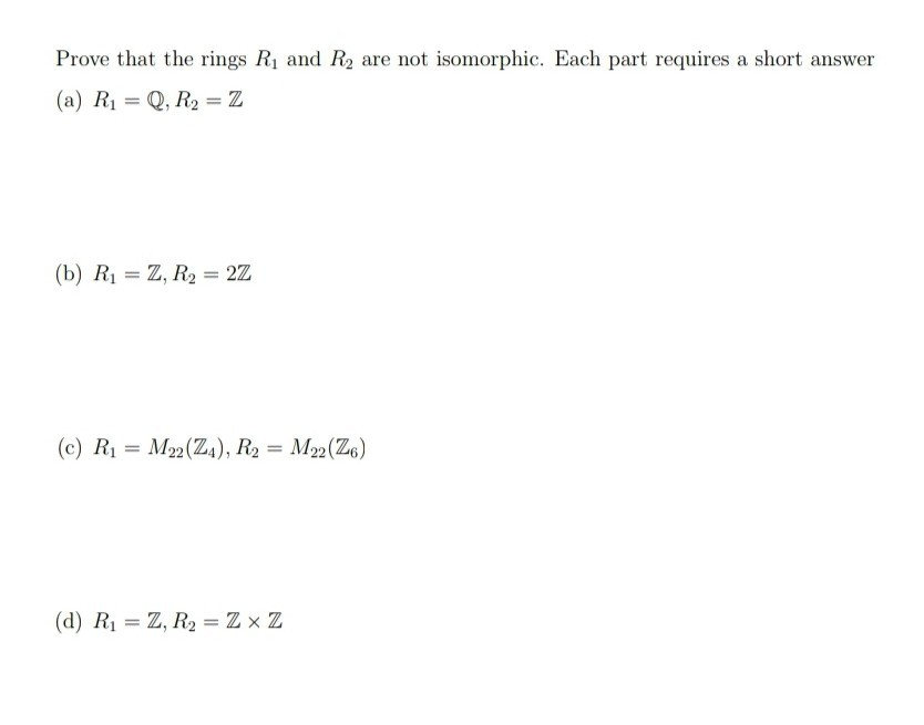 Solved Prove that the rings R1 and R2 are not isomorphic. | Chegg.com