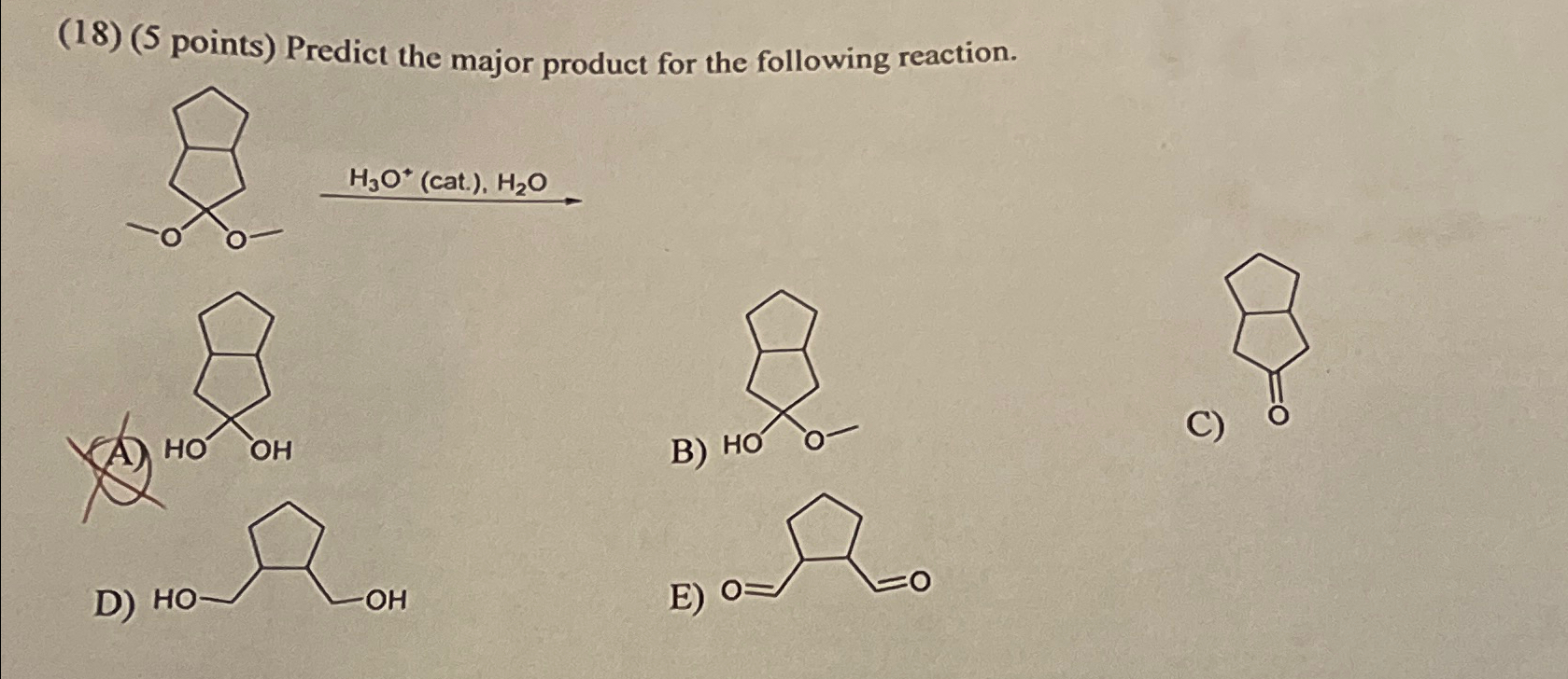 Solved (18) (5 ﻿points) ﻿Predict the major product for the | Chegg.com