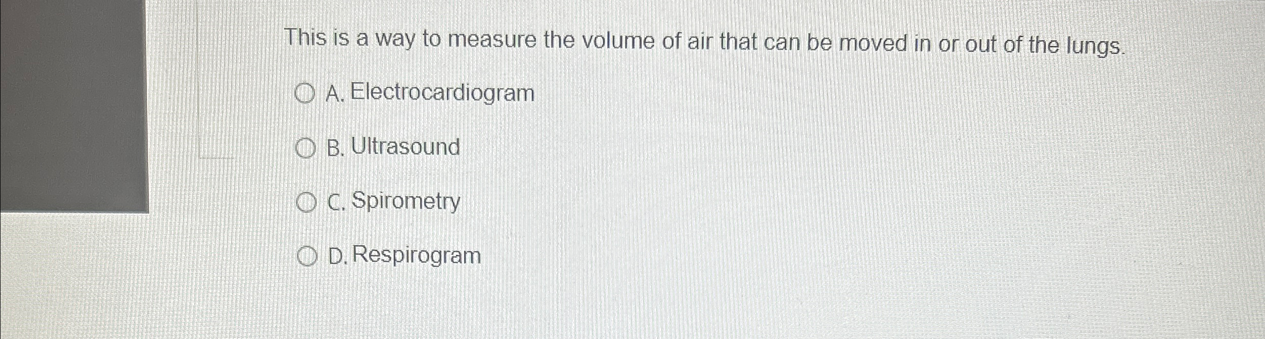 Solved This is a way to measure the volume of air that can | Chegg.com