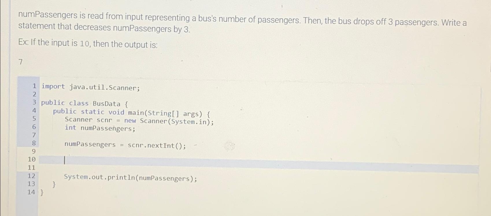 Solved numPassengers is read from input representing a bus's | Chegg.com