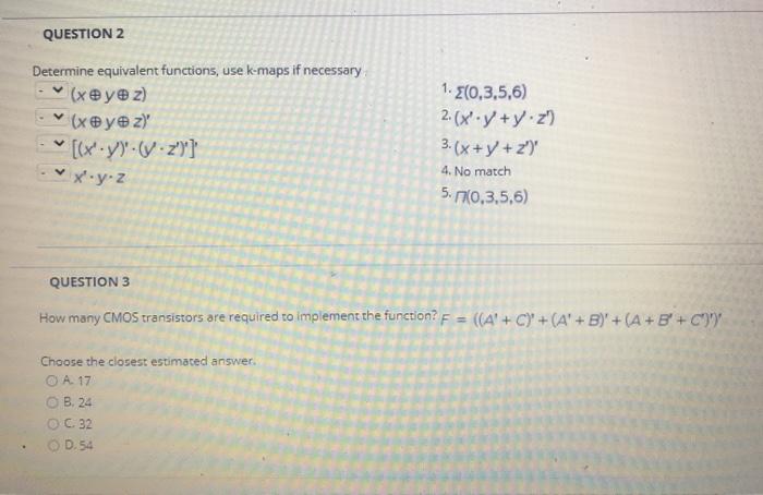 Solved QUESTION 2 Determine equivalent functions, use k-maps | Chegg.com