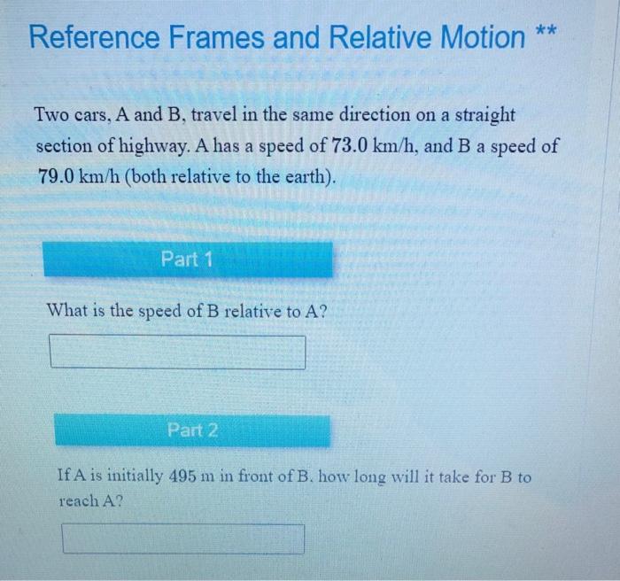 Solved ** Reference Frames and Relative Motion Two cars, A | Chegg.com