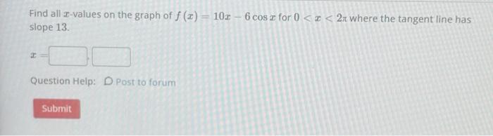Solved Find all x-values on the graph of f(x)=10x−6cosx for | Chegg.com