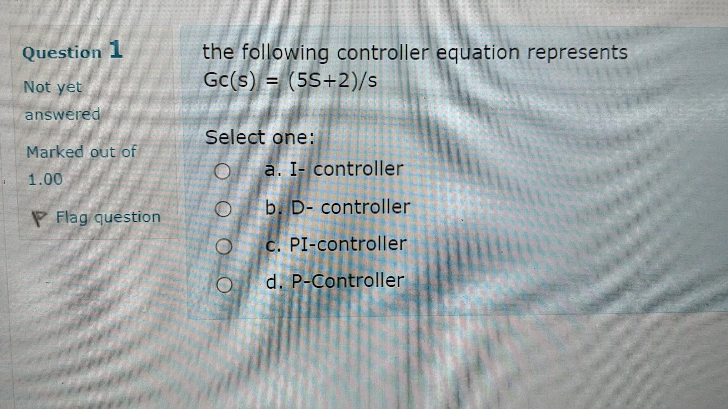 Solved Question 1 the following controller equation | Chegg.com