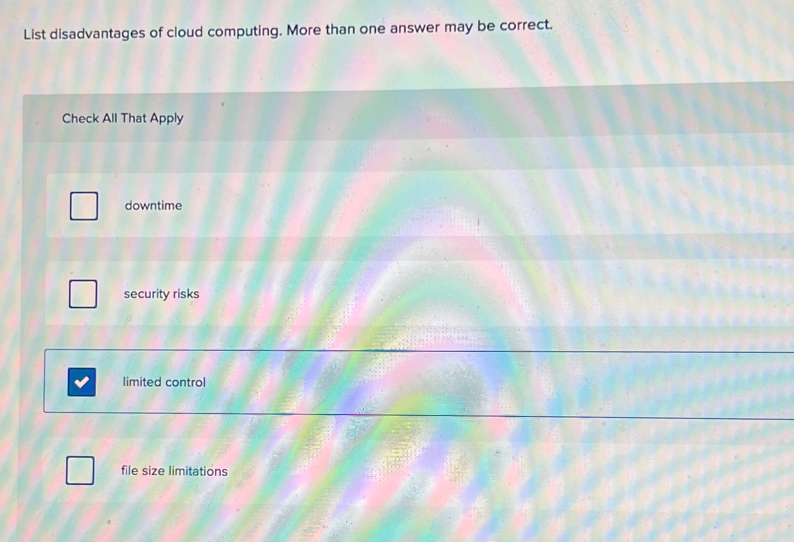 Solved List disadvantages of cloud computing. More than one | Chegg.com