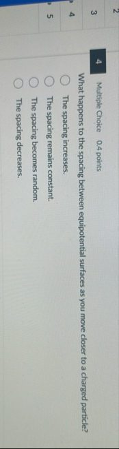 Solved 34 ﻿Multiple Choice 0.4 ﻿pointsWhat happens to the | Chegg.com