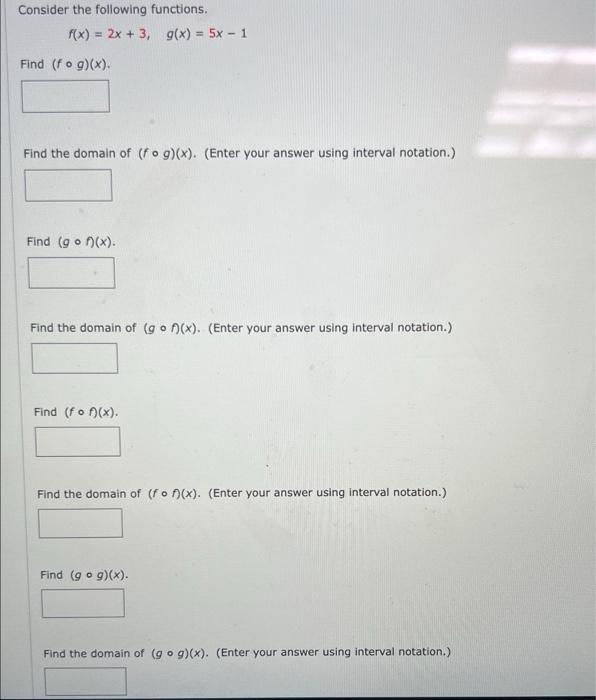 Solved Consider the following functions. f(x)=2x+3,g(x)=5x−1 | Chegg.com