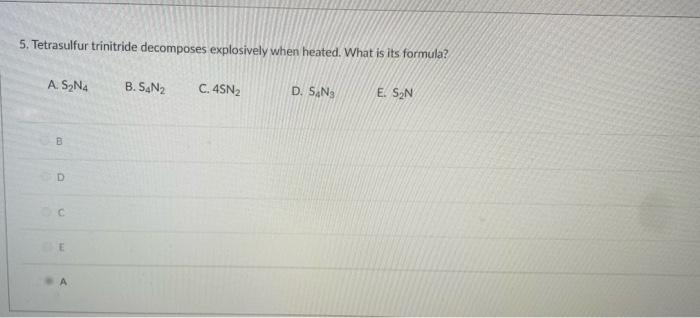 Solved 5. Tetrasulfur trinitride decomposes explosively when | Chegg.com