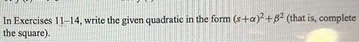 Solved In Exercises 11-14, write the given quadratic in the | Chegg.com