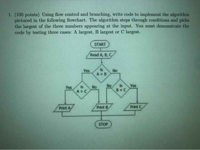 Solved 1. (100 points) Using flow control and branching, | Chegg.com