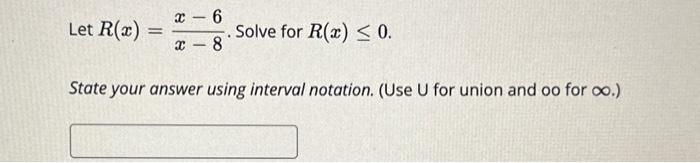 Solved Let R(x)=x−8x−4. Solve for R(x)