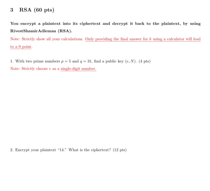 Solved 3 RSA (60 pts) You encrypt a plaintext into its | Chegg.com