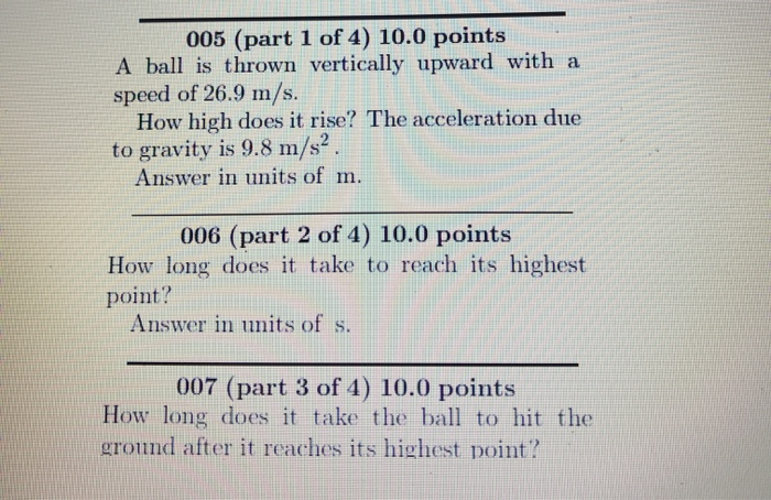 Solved 005 (part 1 of 4) 10.0 points A ball is thrown | Chegg.com
