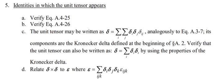 Solved 5. Identities in which the unit tensor appears a. | Chegg.com