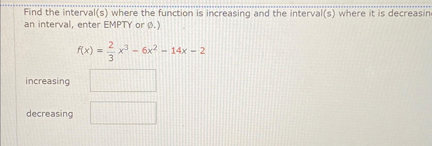 Solved Find the interval(s) ﻿where the function is | Chegg.com