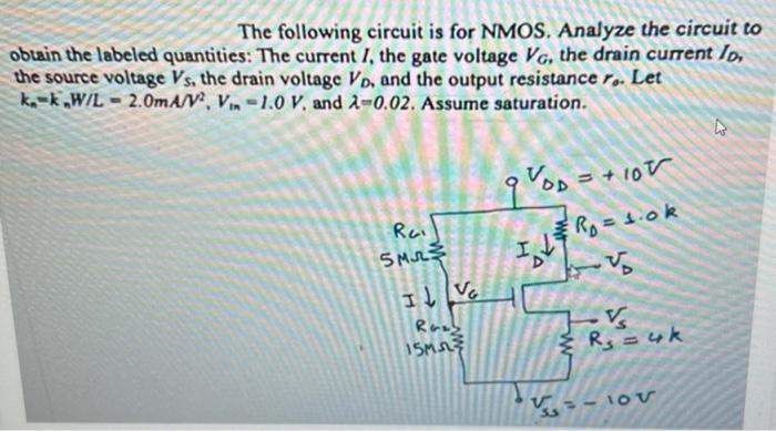 Solved The following circuit is for NMOS. Analyze the | Chegg.com