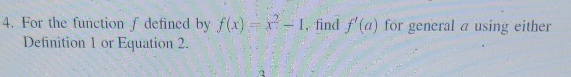 Solved 4. For the function f defined by f(x)=x2−1, find | Chegg.com