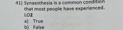 Solved Synaesthesia is a common condition that most people | Chegg.com