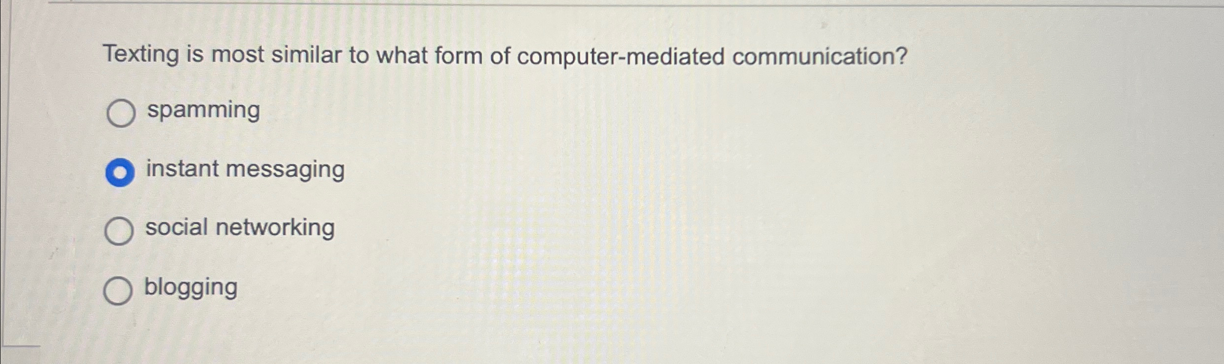 Solved Texting is most similar to what form of | Chegg.com