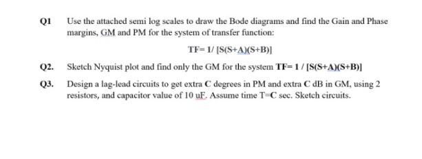 Solved QI Use the attached semi log scales to draw the Bode | Chegg.com