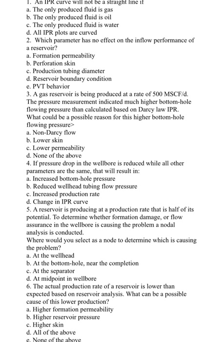 Solved . An IPR curve will not be a straight line if a. The | Chegg.com