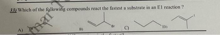 Solved 33) Which of the following compounds react the | Chegg.com