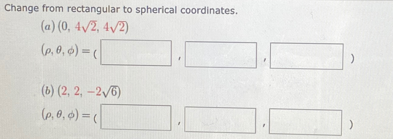 Solved Change from rectangular to spherical | Chegg.com