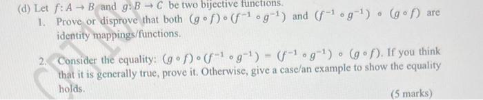 Solved (d) Let f:A→B and g:B→C be two bijective functions. | Chegg.com