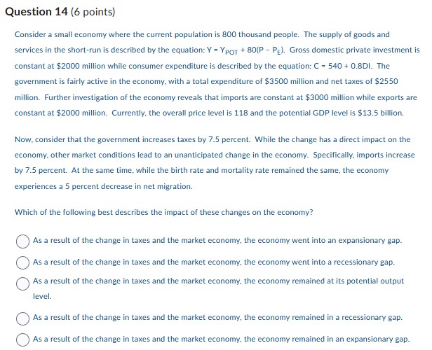 Solved Question 14 (6 ﻿points)Consider a small economy where | Chegg.com