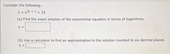 Solved Consider the following. 1 + 3x + 1 = 15 (a) Find the | Chegg.com