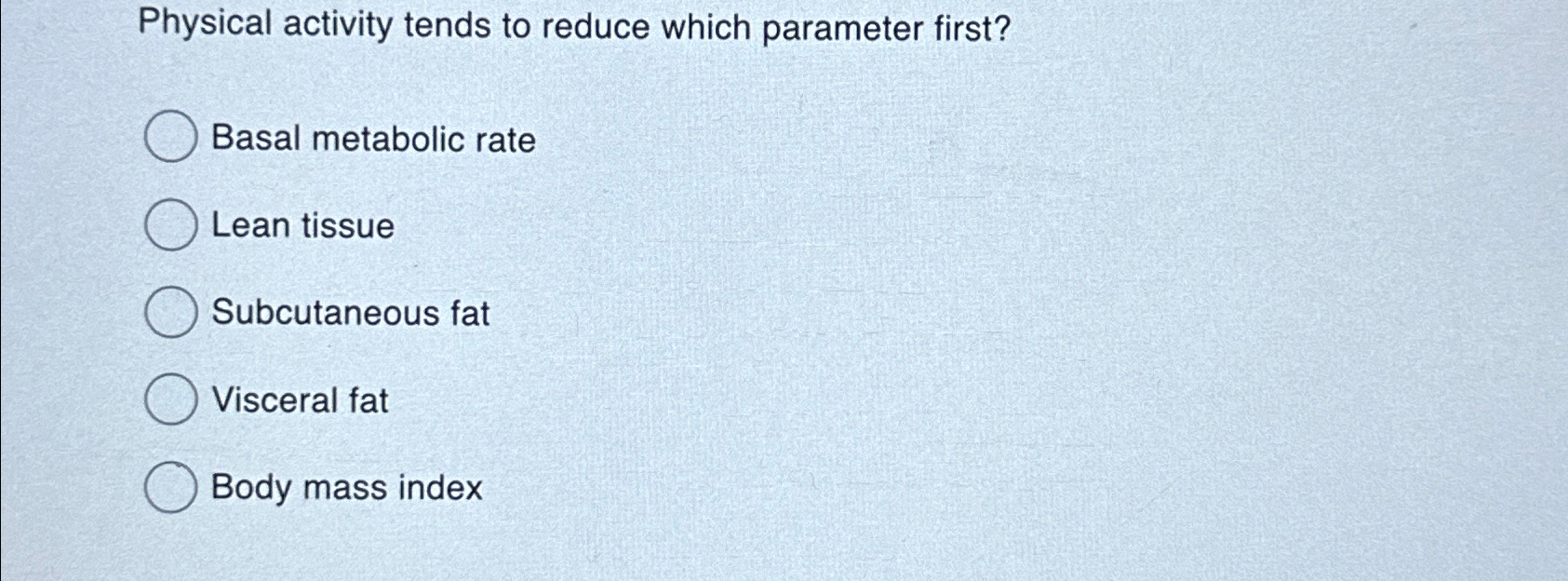 Solved Physical activity tends to reduce which parameter | Chegg.com