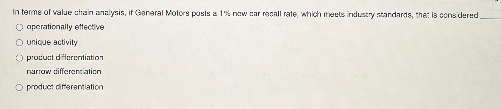 Solved In terms of value chain analysis, if General Motors | Chegg.com