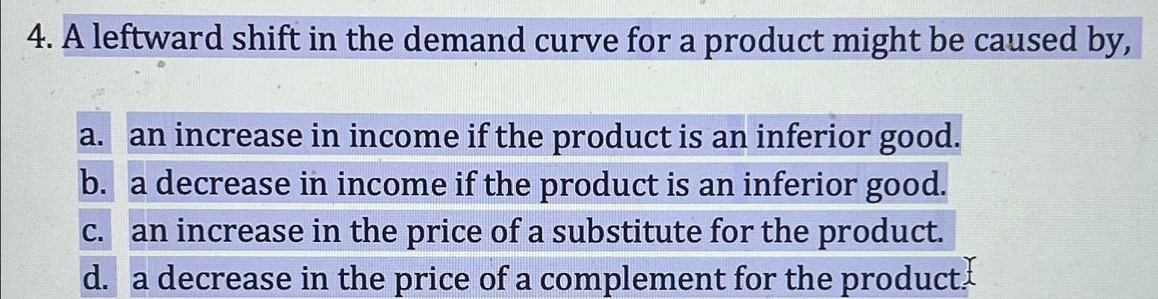 Solved A leftward shift in the demand curve for a product | Chegg.com