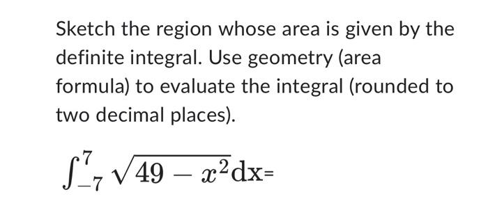 Solved Sketch the region whose area is given by the definite | Chegg.com