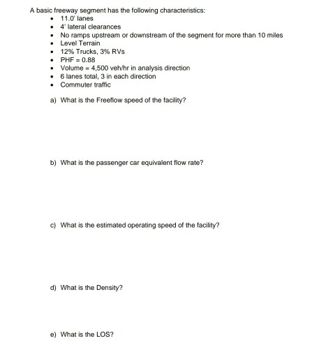 Solved A basic freeway segment has the following | Chegg.com